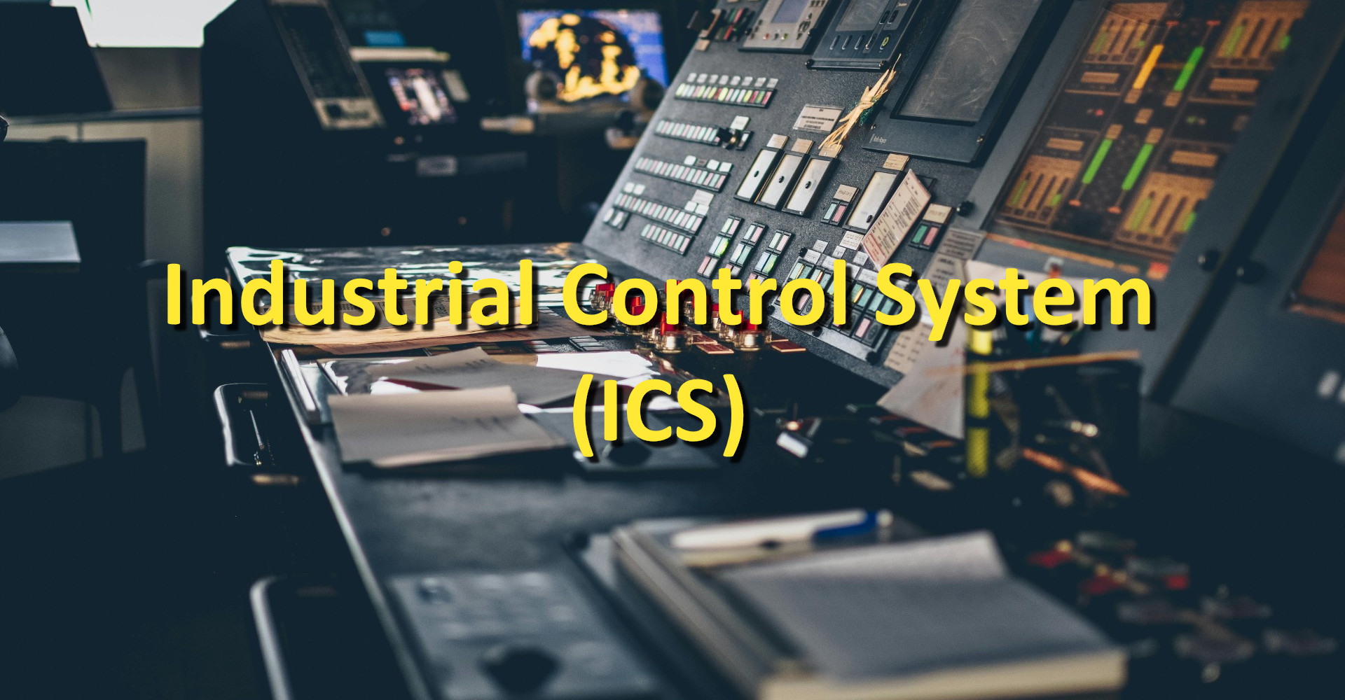 Industrial Control System (ICS): Cos'è e Come Funziona – ESAin